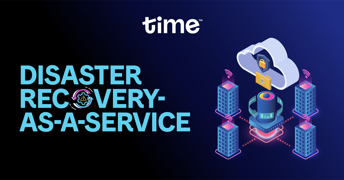 Time Disaster Recovery-as-a-Service (DRaaS) | 3-Step Solution
