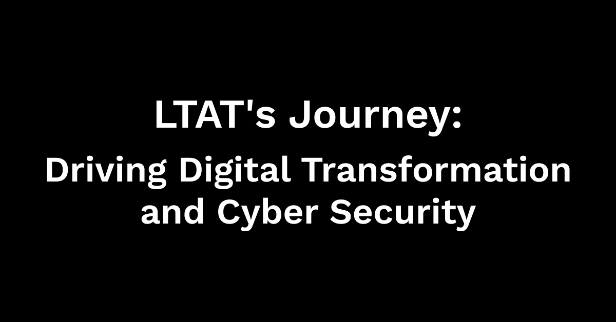 Ltats Digital Transformation Journey Cybersecurity Automation And Operational Efficiency